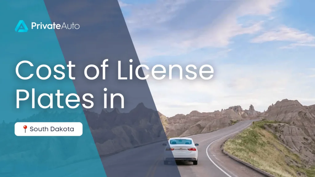 How Much Do South Dakota License Plates Cost? - PrivateAuto